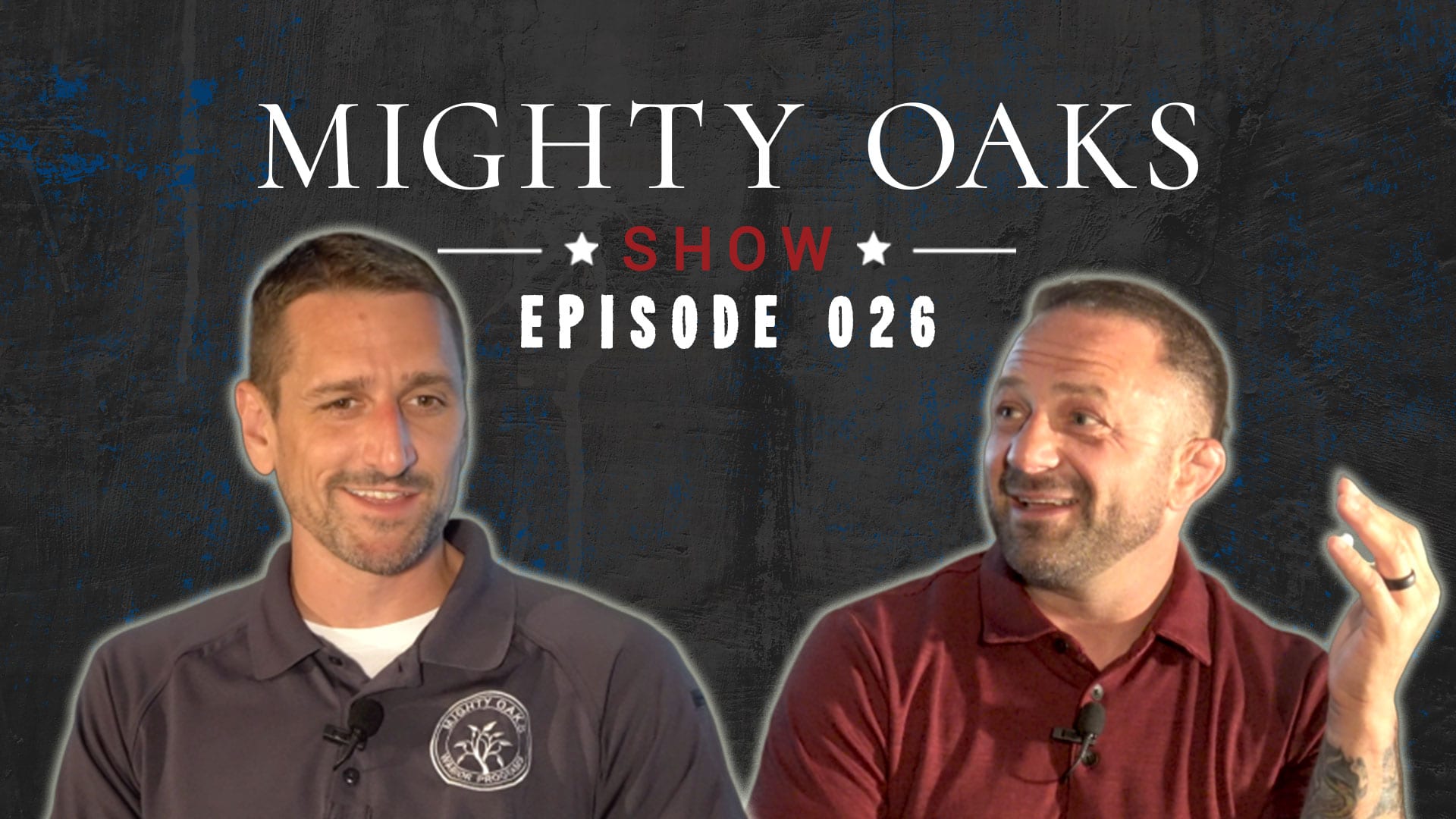 The Mighty Oaks Show - Episode 026 | Mighty Oaks Foundation